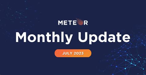 Meteor Month To Month Replace — July 2023 By Kevin Tayong Jul 2023