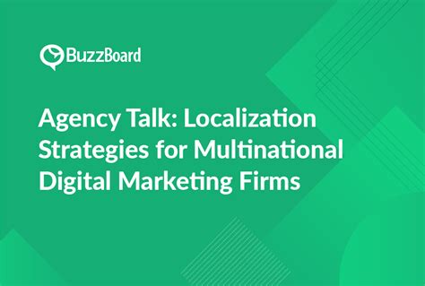 Agency Talk Localization Strategies For Multinational Digital Marketing Firms Agency Talk Localization Strategies For Multinational Digital Marketing Firms