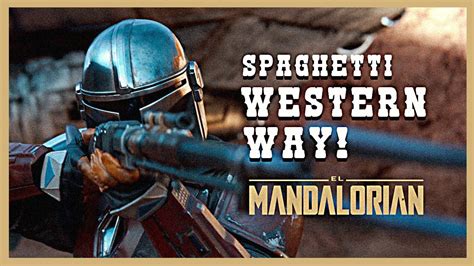 El Mandalorian Spaghetti Western Way Youtube