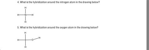 Solved What Is The Hybridization Around The Nitrogen Atom In