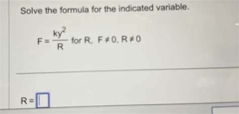 solved solve the formula for the indicated variable f ky2r