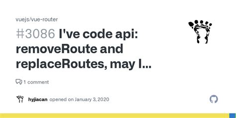 Ive Code Api Removeroute And Replaceroutes May I Make A Pull Request · Issue 3086 · Vuejs