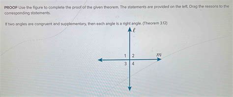 Proof Use The Figure To Complete The Proof Of The Given Theorem The Statements Are Provid