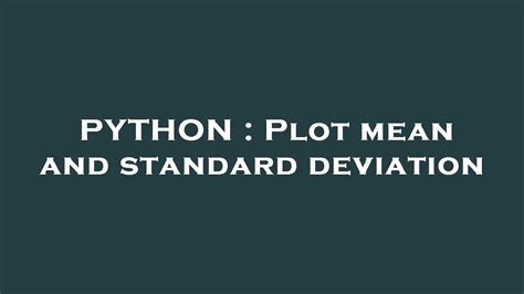 PYTHON Plot Mean And Standard Deviation YouTube