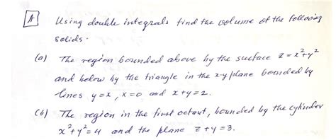 solved using double integrals find the volume of the