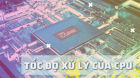 Cpu Là Gì Tại Sao Cpu Là Yếu Tố Cốt Lõi Của Máy Tính Laptop
