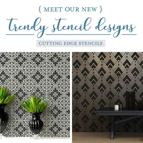 Meet Our New Trendy Stencil Designs