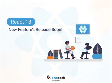 React 18 Is About To Launch Check Important Features