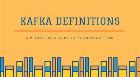 Kafka Definitions