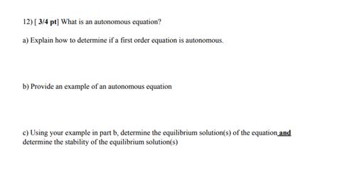 solved 12 [ 3 4 pt] what is an autonomous equation a