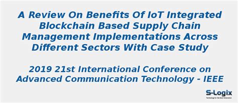 Iot Integrated Blockchain Based Supply Chain Management S Logix