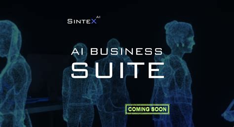 Get Ready The Sintex Ai Business Suite Is Coming Soon