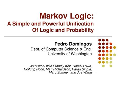 Ppt Markov Logic A Simple And Powerful Unification Of Logic And
