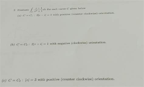 Solved Evaluate C Z 1z2 1dz For Each Curve C Given Chegg Com
