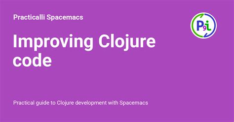 Improving Clojure Code Practicalli Spacemacs Improving Clojure Code Practicalli Spacemacs
