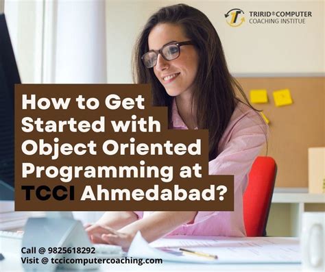 How To Get Started With Object Oriented Programming At Tcci Ahmedabad Riddhi Dhandha