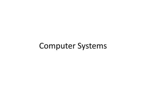 Computer Systems Ppt