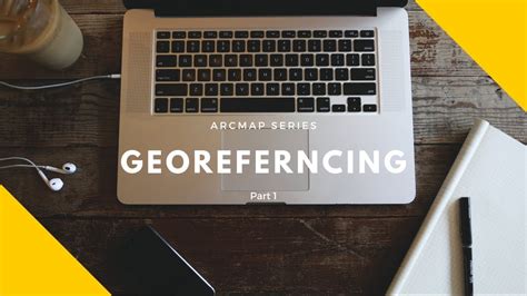 Georeferencing Part 1 ArcMap YouTube