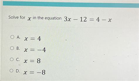 Solved Solve For X In The Equation Chegg Com