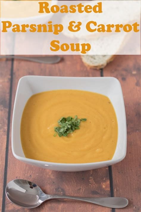Roasted Parsnip And Carrot Soup Neils Healthy Meals