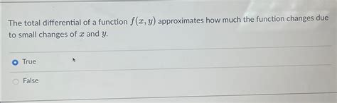 Solved The Total Differential Of A Function F X Y Chegg