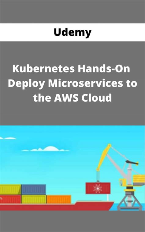 udemy kubernetes hands on deploy microservices to the aws cloud