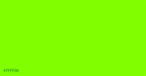 Chartreuse 7fff00 Hex Color Codes Shades And Pairings