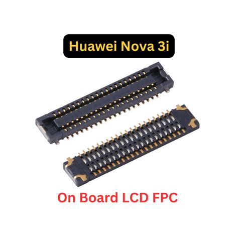 On Board Fpc Connector For Huawei Nova3i Lcd Goods