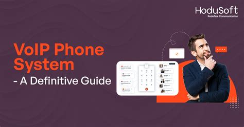 A Definitive Guide To VoIP Phone System Hodusoft