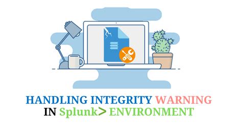 Handling Integrity Warning In Splunk Environment Avotrix
