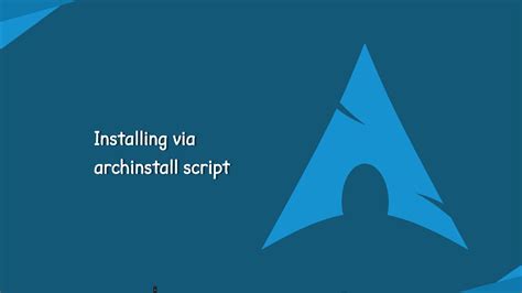 Installing Arch Linux Via Archinstall Script Youtube