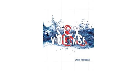 Sex And Violence By Carrie Mesrobian