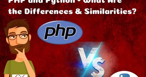 Php And Python What Are The Differences And Similarities