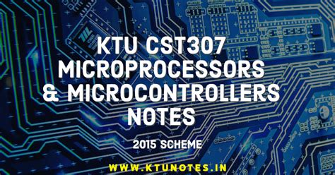 Ktu Cst307 Microprocessors And Microcontrollers Notes