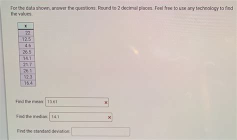 Solved For The Data Shown Answer The Questions Round To 2 Chegg Com