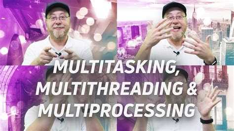 Multitasking Vs Multithreading Vs Multiprocessing YouTube