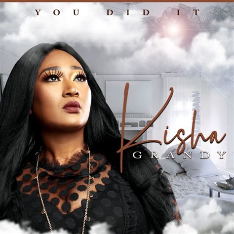 Singer Kisha Grandy Releases New Single You Did It”