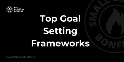 Top Goal Setting Frameworks Bizz World