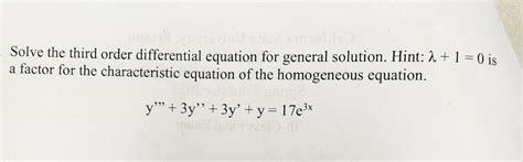 Solved Solve The Third Order Differential Equation For Chegg