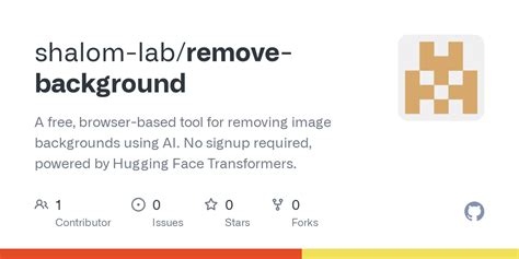 Github Shalom Labremove Background A Free Browser Based Tool For Removing Image Backgrounds