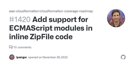 add support for ecmascript modules in inline zipfile code · issue 1420 · aws cloudformation