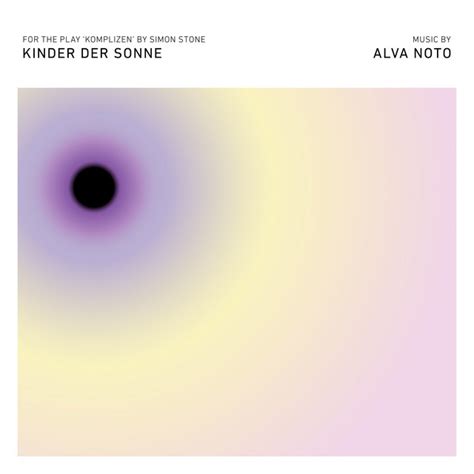 Kinder Der Sonne From Komplizen Album By Alva Noto Spotify