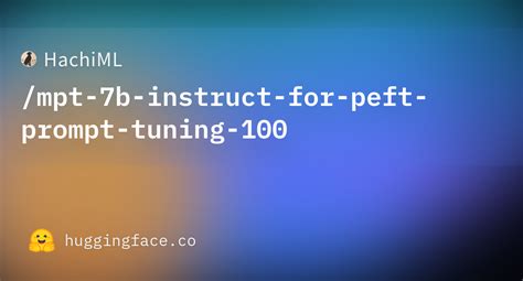 HachiML Mpt 7b Instruct For Peft Prompt Tuning 100 At Main