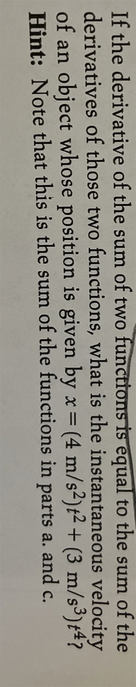 Solved If The Derivative Of The Sum Of Two Functionsis Equal Chegg Com