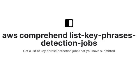 Aws Comprehend List Key Phrases Detection Jobs Fig