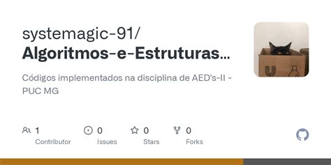 GitHub systemagic Algoritmos e Estruturas de Dados II Códigos implementados na disciplina