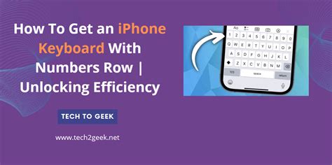 How To Get An Iphone Keyboard With Numbers Row Unlocking Efficiency
