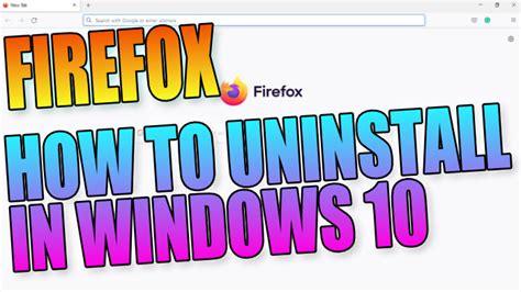 How To Uninstall Firefox In Windows 10 Computersluggish