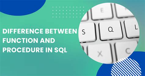 Difference Between Function And Procedure In Sql Updated