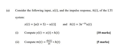 Solved A Consider The Following Input X T And The Chegg Com